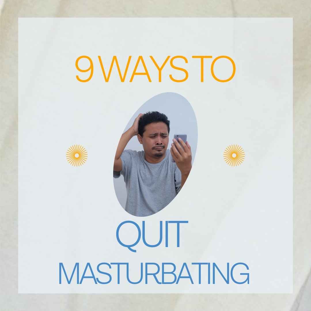 How To Stop Masturbating 9 Action Steps To Success